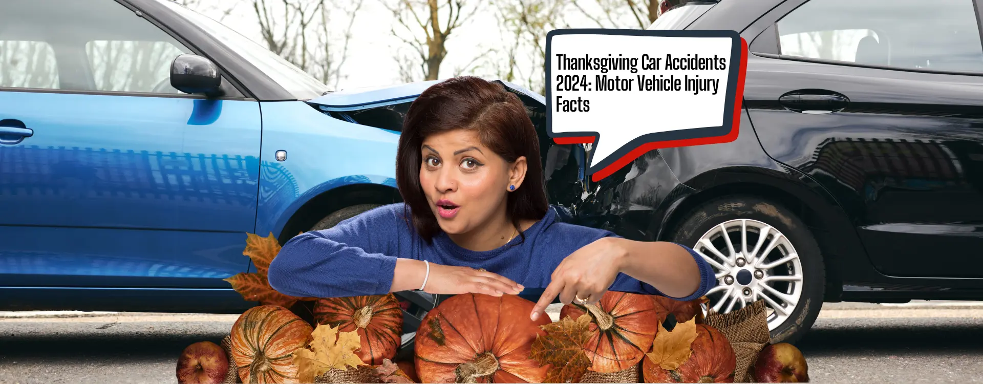 Thanksgiving Car Accidents 2024: Motor Vehicle Injury Facts